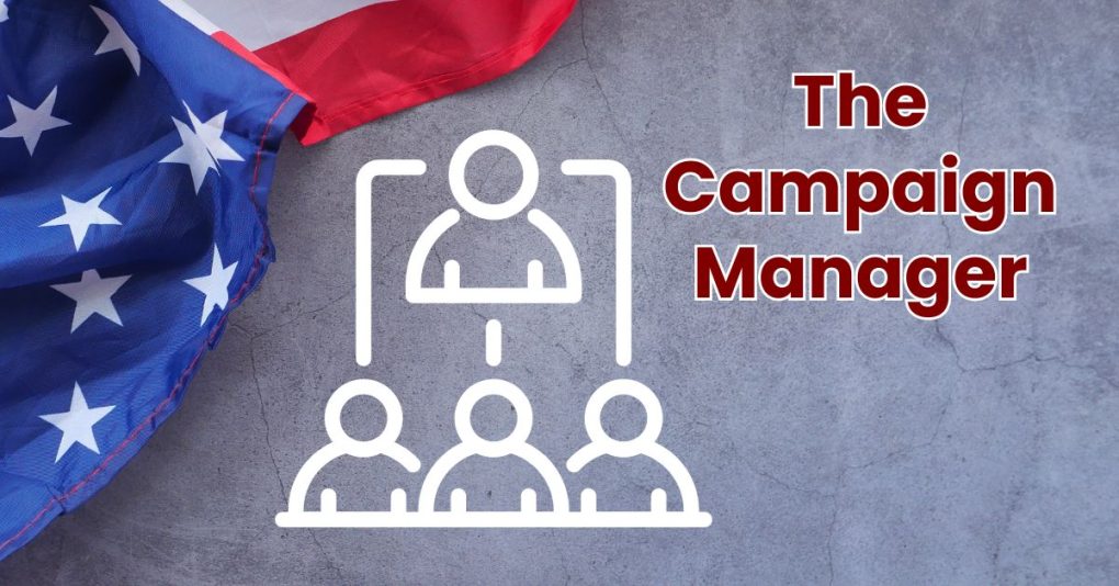 Why Every Local Candidate Should Have a Campaign Manager